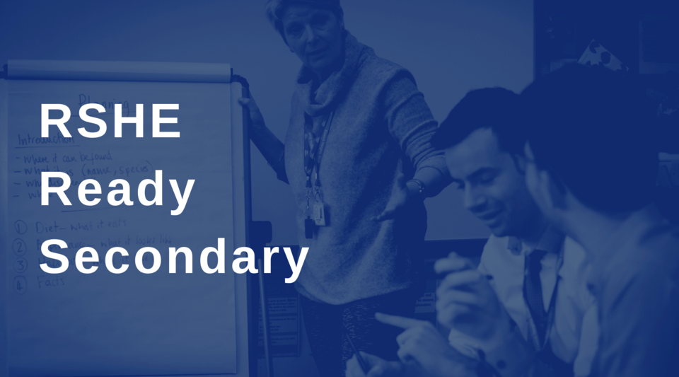 Webinar: RSHE Ready Secondary - Wave 2 by Teaching Schools South West