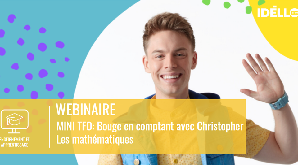 Webinar: Wébinaire spécial Enfants avec MINI TFO ! Bouge en comptant ...