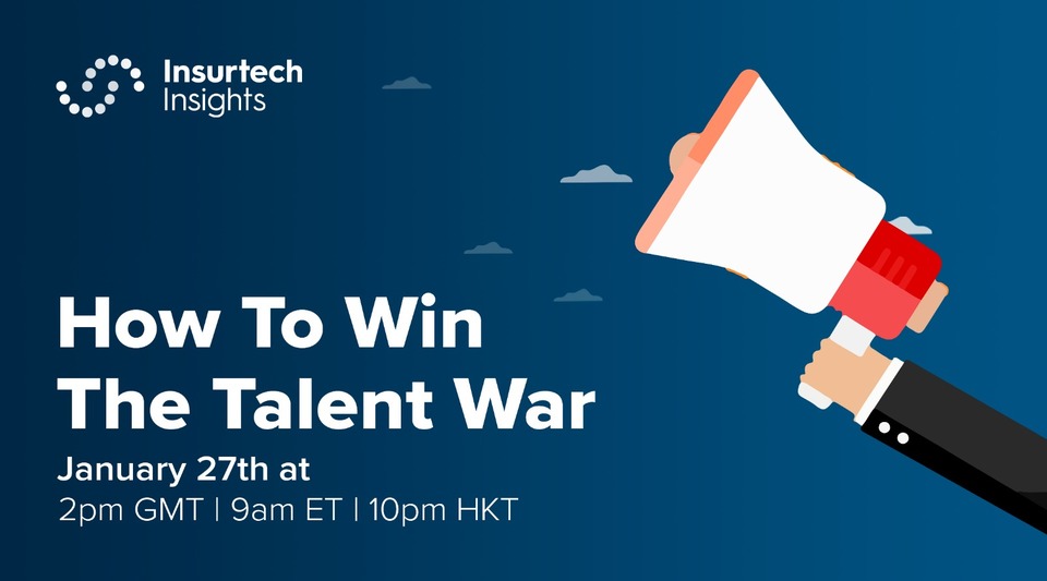Webinar: How to Win the Talent War by Insurtech Insights