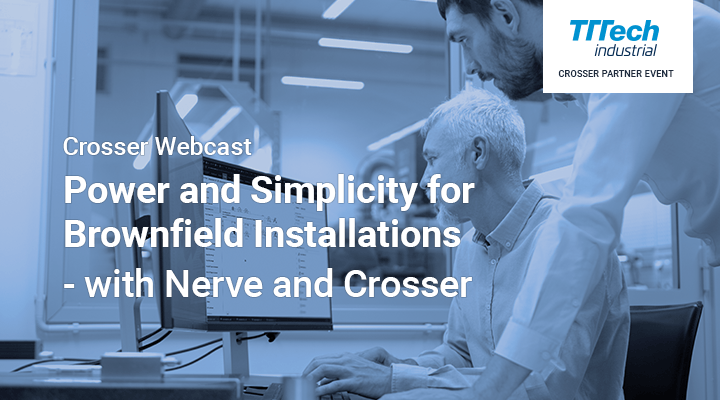 Webinar: Power and Simplicity for Brownfield Installations with Nerve and Crosser by Crosser ...