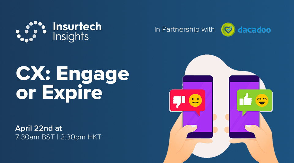 Webinar: CX: Engage or Expire by Insurtech Insights
