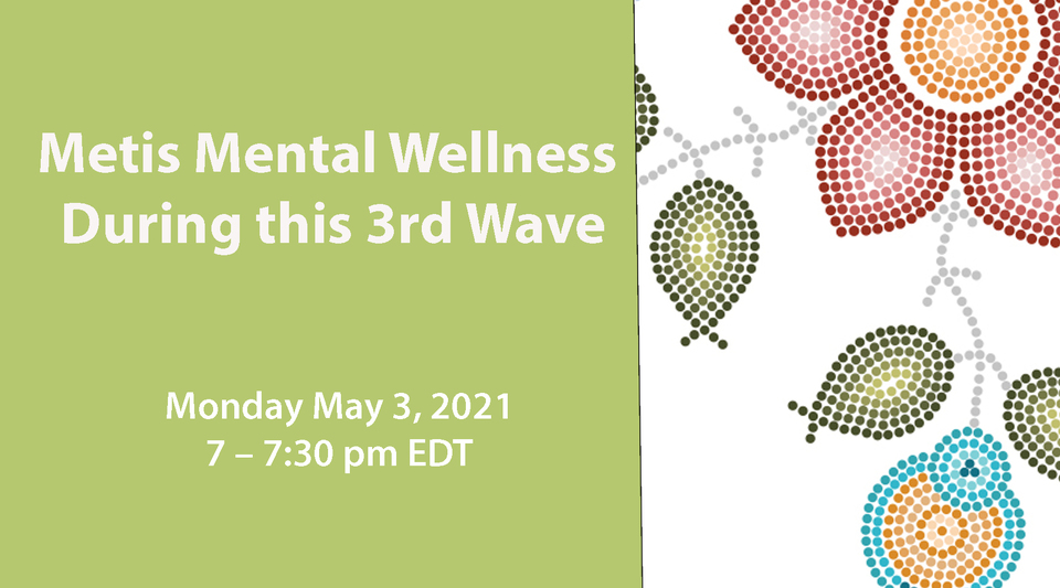 Webinar: Métis Mental Wellness During this 3rd Wave by MNO Healing and ...