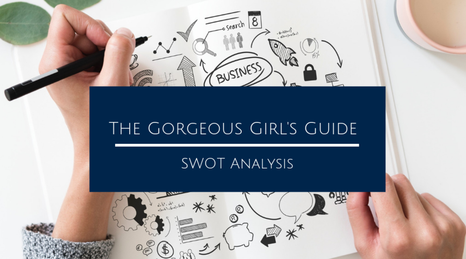 Webinar: SWOT Analysis by The Gorgeous Girl's Guide