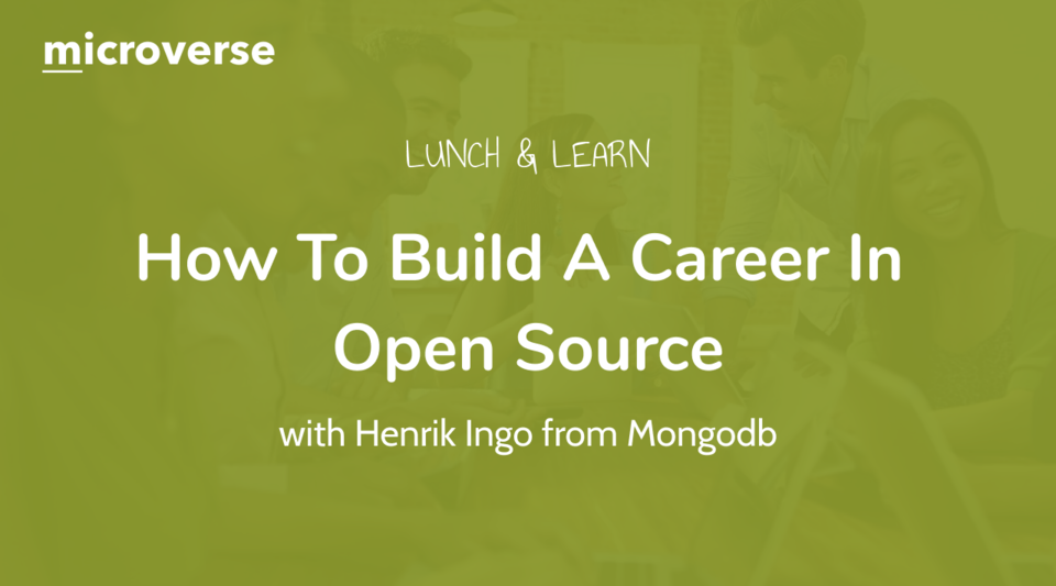 Webinar How To Build A Career In Open Source With Henrik Ingo From Mongodb By Microverse