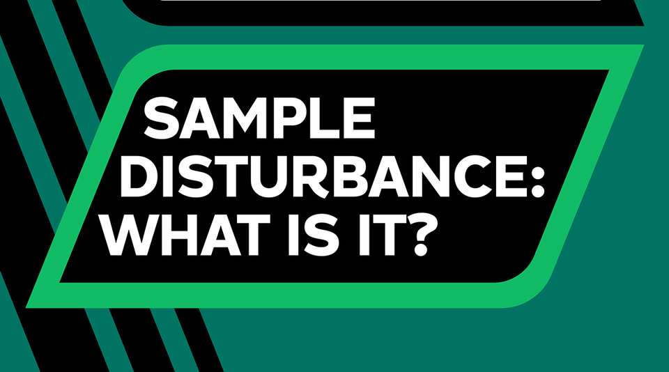 Webinar: Sample Disturbance: what is it? by Forum Court Associates