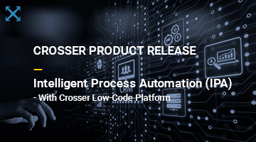 Webinar: Intelligent Process Automation (IPA) with Crosser Low-Code Platform & Connector Library ...