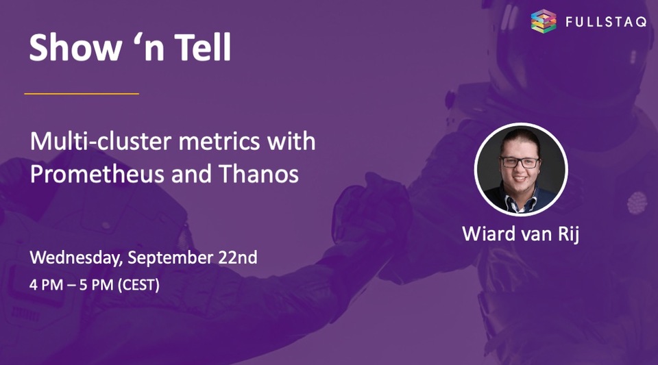 Webinar: Show 'n Tell - Multi-cluster metrics with Prometheus and ...