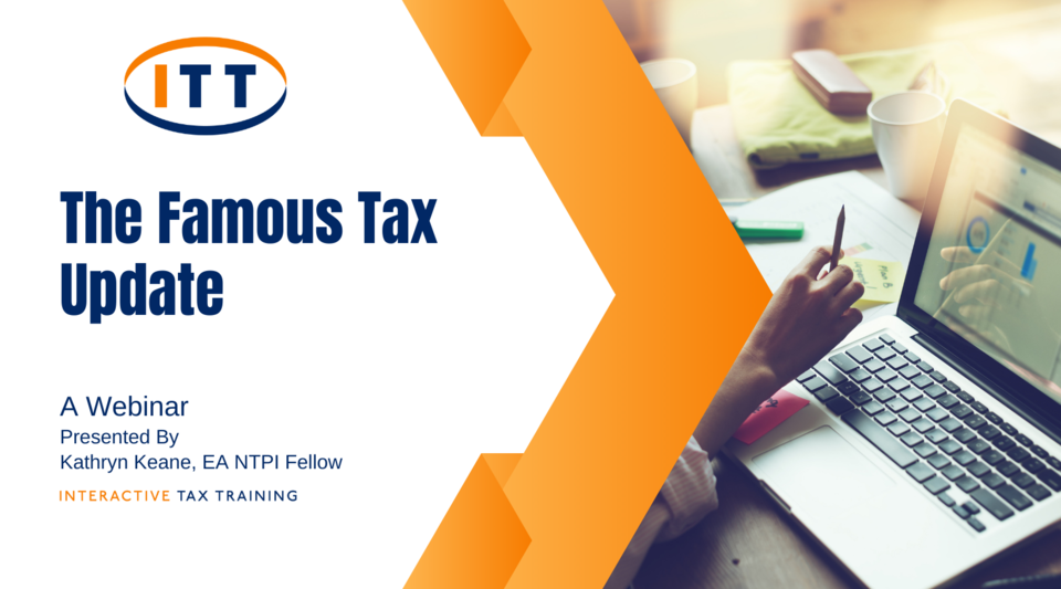 Webinar: The Famous Tax Update by Interactive Tax Training