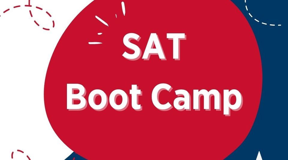 Webinar: 2022 SAT Boot Camp - Session 4 by EducationUSA Canada