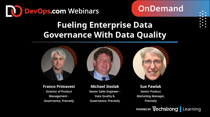 Webinar: Fueling Enterprise Data Governance With Data Quality by Techstrong Learning