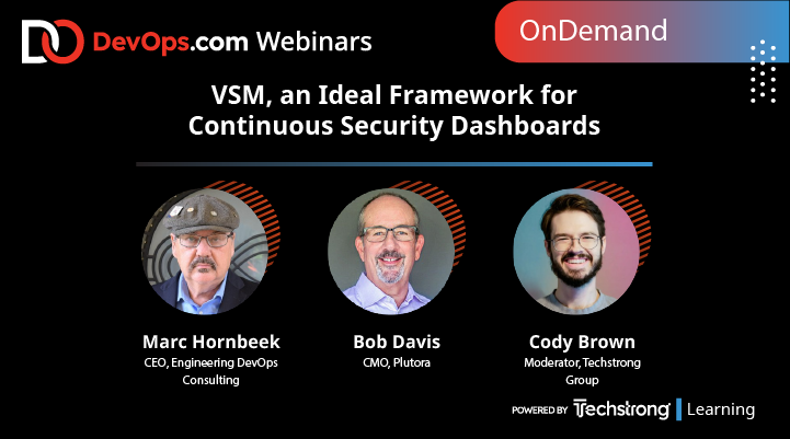 Webinar: VSM, an Ideal Framework for Continuous Security Dashboards by Techstrong Learning