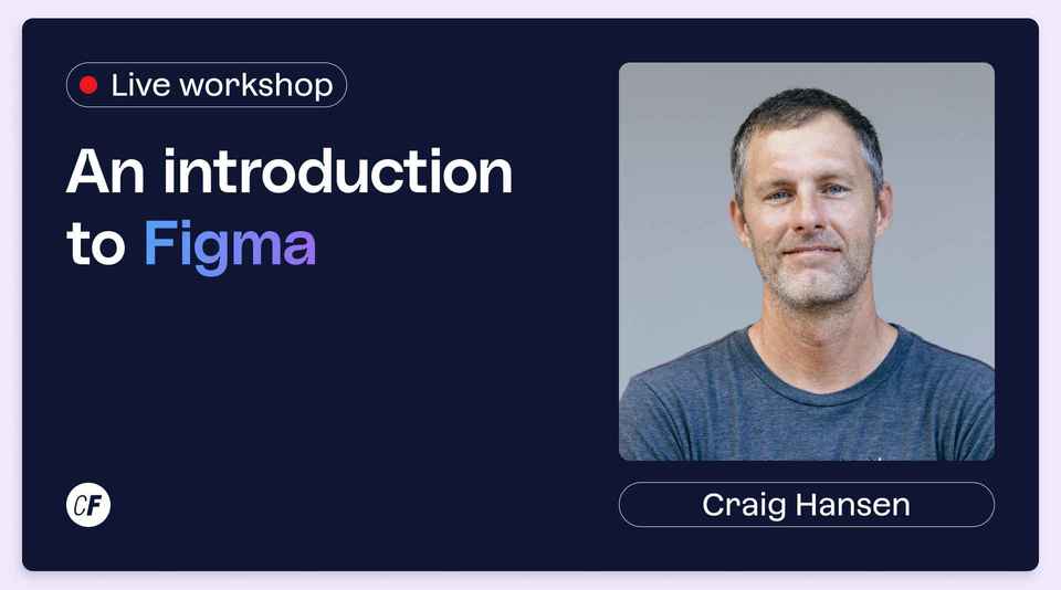 Webinar: An Introduction to Figma (with Craig Hansen) by CareerFoundry