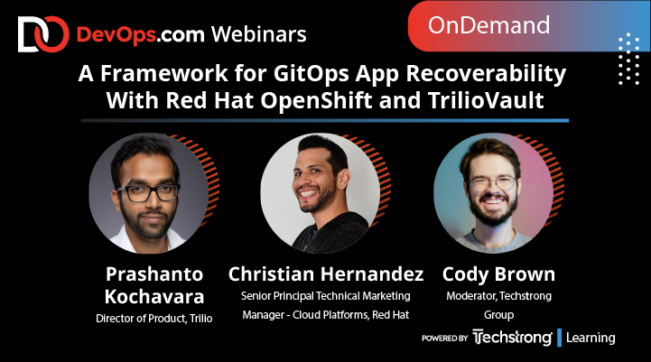 Webinar: A Framework for GitOps App Recoverability With Red Hat OpenShift and TrilioVault by ...