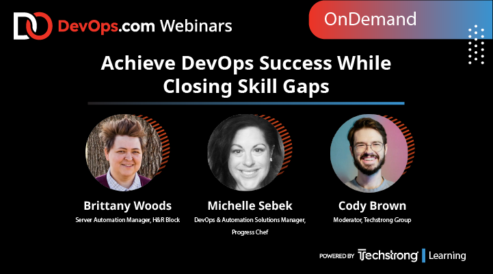 Webinar: Achieve DevOps Success While Closing Skill Gaps by Techstrong Learning