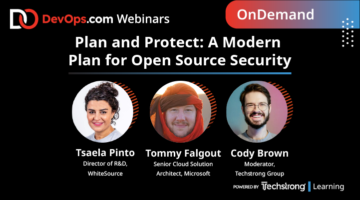 Webinar: Plan and Protect: A Modern Plan for Open Source Security by Techstrong Learning