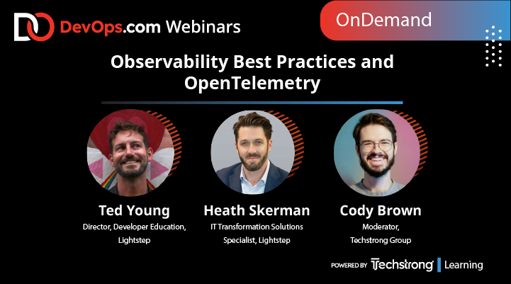 Webinar: Observability Best Practices and OpenTelemetry by Techstrong ...