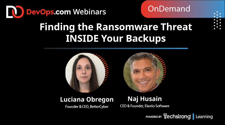 Webinar: Finding the Ransomware Threat INSIDE Your Backups by Techstrong Learning