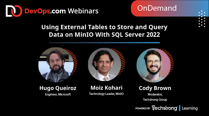 Webinar: Using External Tables to Store and Query Data on MinIO With SQL Server 2022 by ...