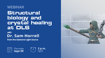 Webinar: Structural biology and crystal healing at Diamond Light Source ...