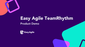 Webinar: Easy Agile TeamRhythm Highlights Tour by Easy Agile