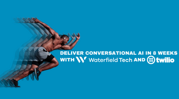 Webinar: Deliver Conversational AI in 8 Weeks with Twilio Flex by Waterfield Technologies
