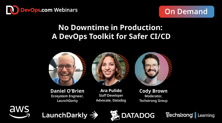 Webinar: No Downtime in Production: A DevOps Toolkit for Safer CI/CD by Techstrong Learning