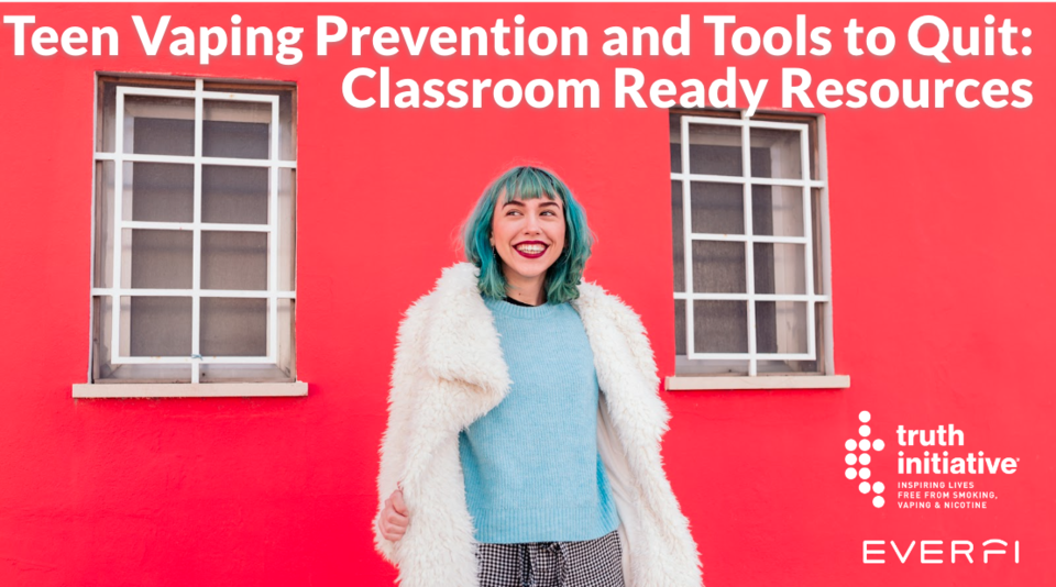 Webinar: On-Demand: Teen Vaping Prevention and Tools to Quit: Classroom ...