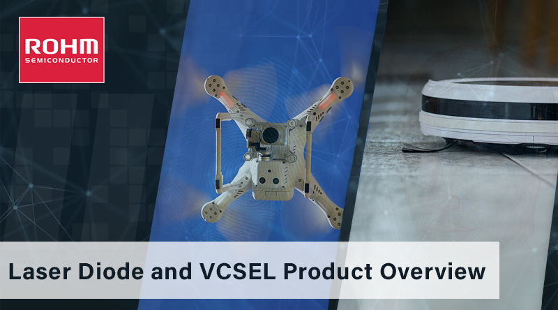 Webinar: ROHM’s Laser Diode and VCSEL Product Overview by EETech Media