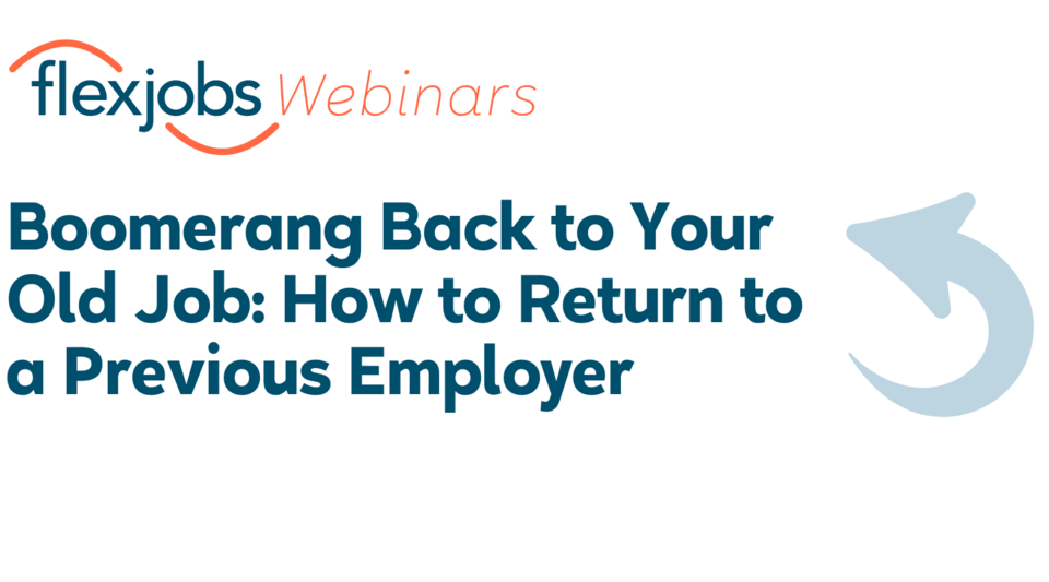 Webinar: Boomerang Back to Your Old Job: How to Return to a Previous ...