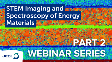 Webinar: STEM Imaging and Spectroscopy of Energy Materials by ...