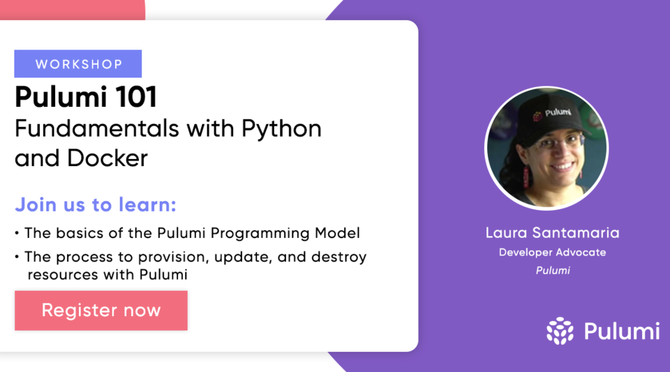 Webinar: Pulumi 101: Fundamentals with Python and Docker by Pulumi