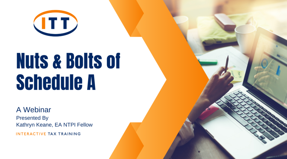 Webinar: Nuts & Bolts of Schedule A by Interactive Tax Training