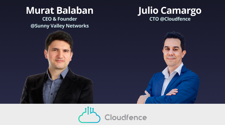 Webinar: Julio Camargo & Murat Balaban - Cloudfence by Cyber & Cloud Expo