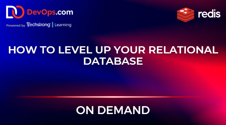Webinar: How to Level Up Your Relational Database by Techstrong Learning