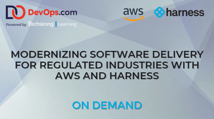 Webinar: Modernizing Software Delivery for Regulated Industries With Harness and AWS by ...