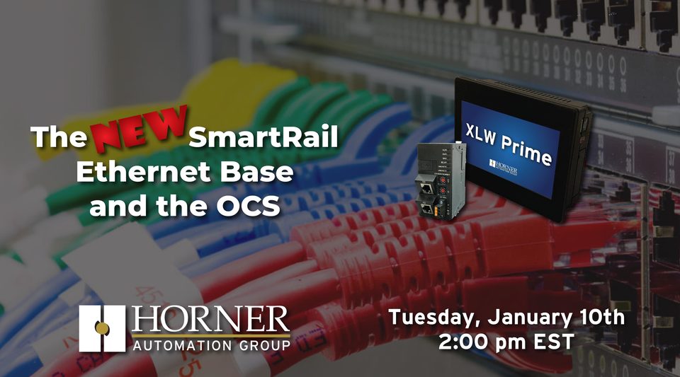 Webinar: The NEW SmartRail Ethernet Base and the OCS by Horner Automation