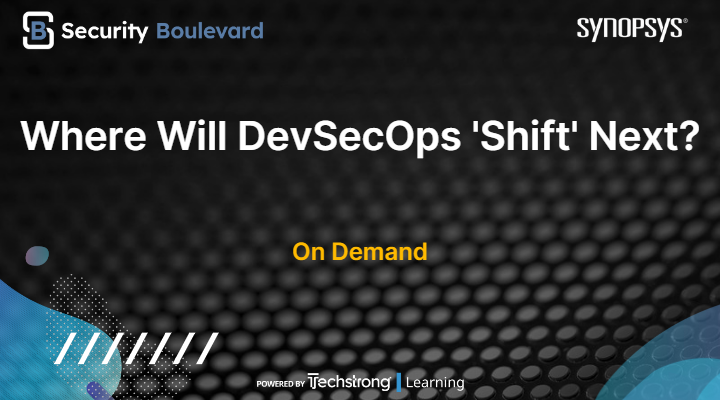 Webinar: Where Will DevSecOps 'Shift' Next? by Techstrong Learning
