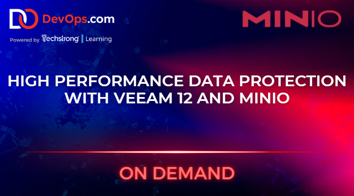Webinar: High Performance Data Protection With Veeam 12 and MinIO by Techstrong Learning