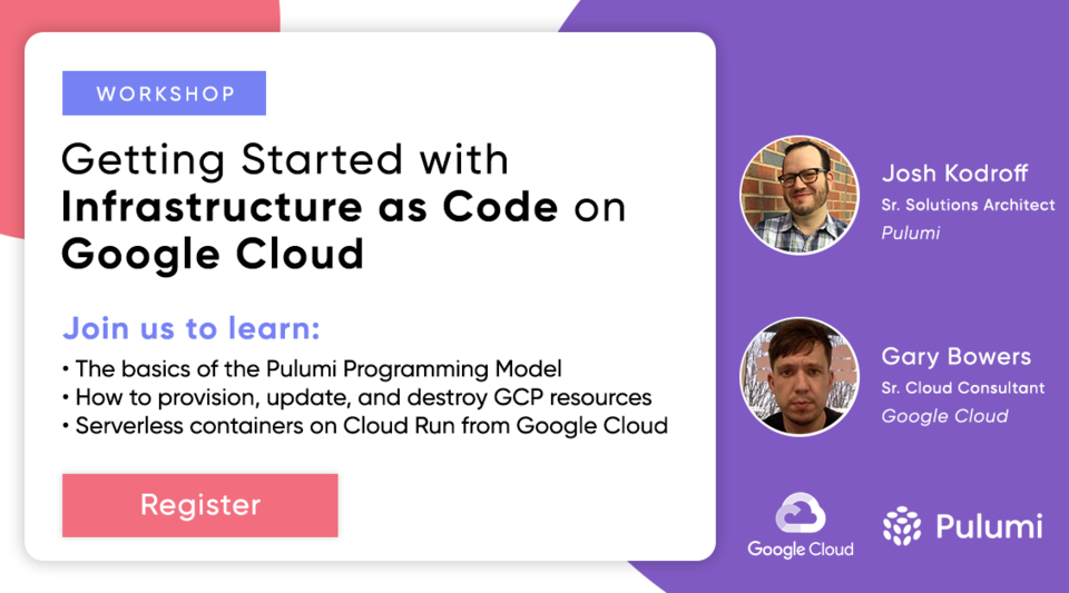 Webinar: Getting Started with Infrastructure as Code on Google Cloud by Pulumi