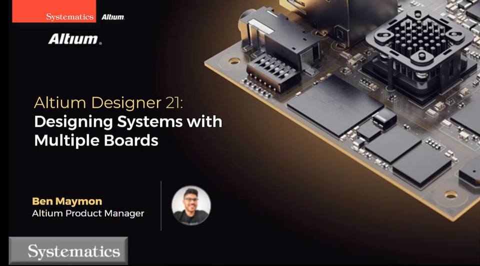 Webinar: תכנון מרובה כרטיסים אלקטרונים - Multi-Board Design by Systematics
