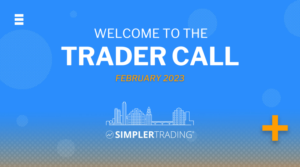 Webinar: February 2023 Trader Call by Simpler Trading