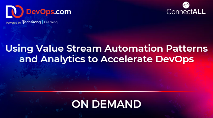Webinar Using Value Stream Automation Patterns And Analytics To