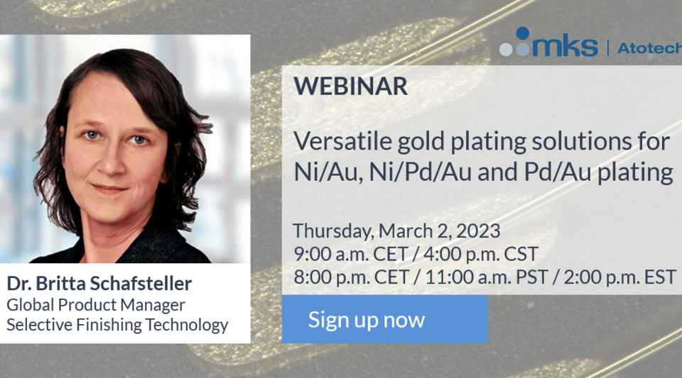 Webinar: Versatile gold plating solutions for Ni/Au, Ni/Pd/Au and Pd/Au ...