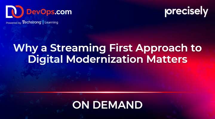 Webinar: Why a Streaming First Approach to Digital Modernization ...