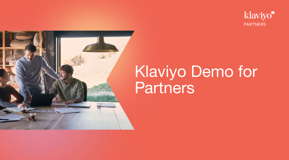 Webinar: Klaviyo Demo for Partners by Klaviyo Partnerships