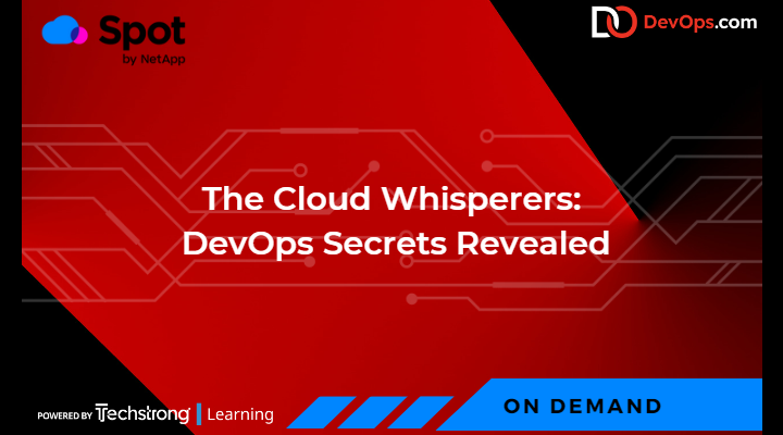 Webinar: The Cloud Whisperers: DevOps Secrets Revealed by Techstrong Learning