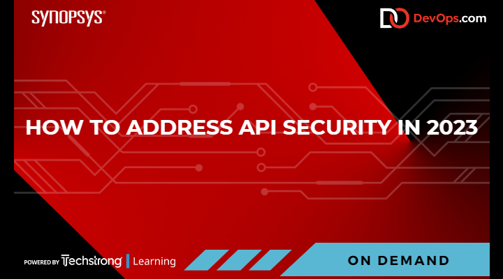 Webinar: How to Address API Security in 2023 by Techstrong Learning