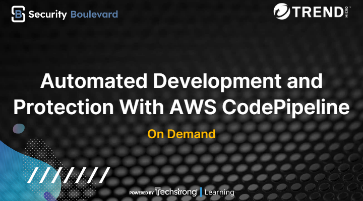 Webinar: Automated Development and Protection With AWS CodePipeline by Techstrong Learning