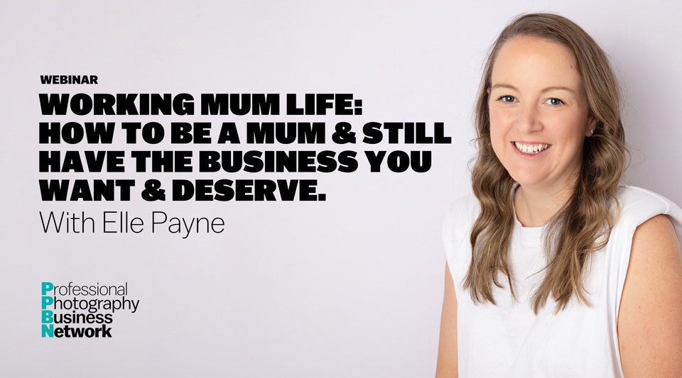 Webinar: Working Mum Life: How to be a Mum and still have the business ...