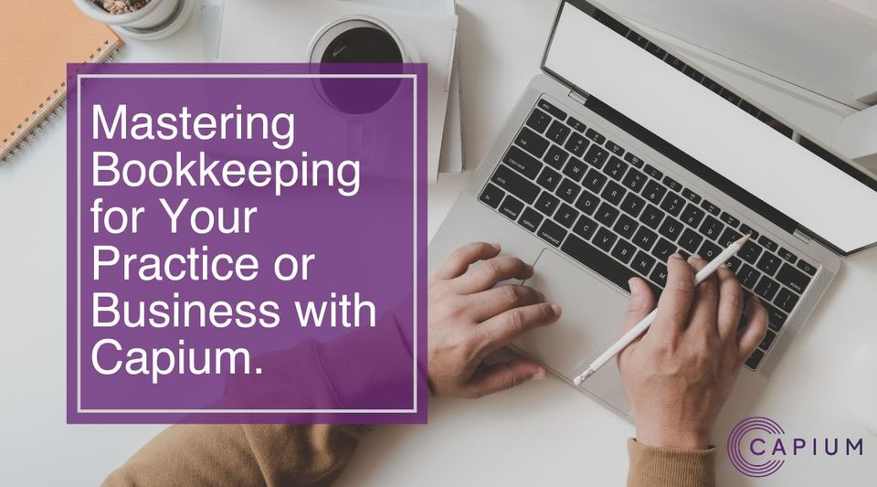 Webinar: Mastering Bookkeeping for Your Practice or Business with ...